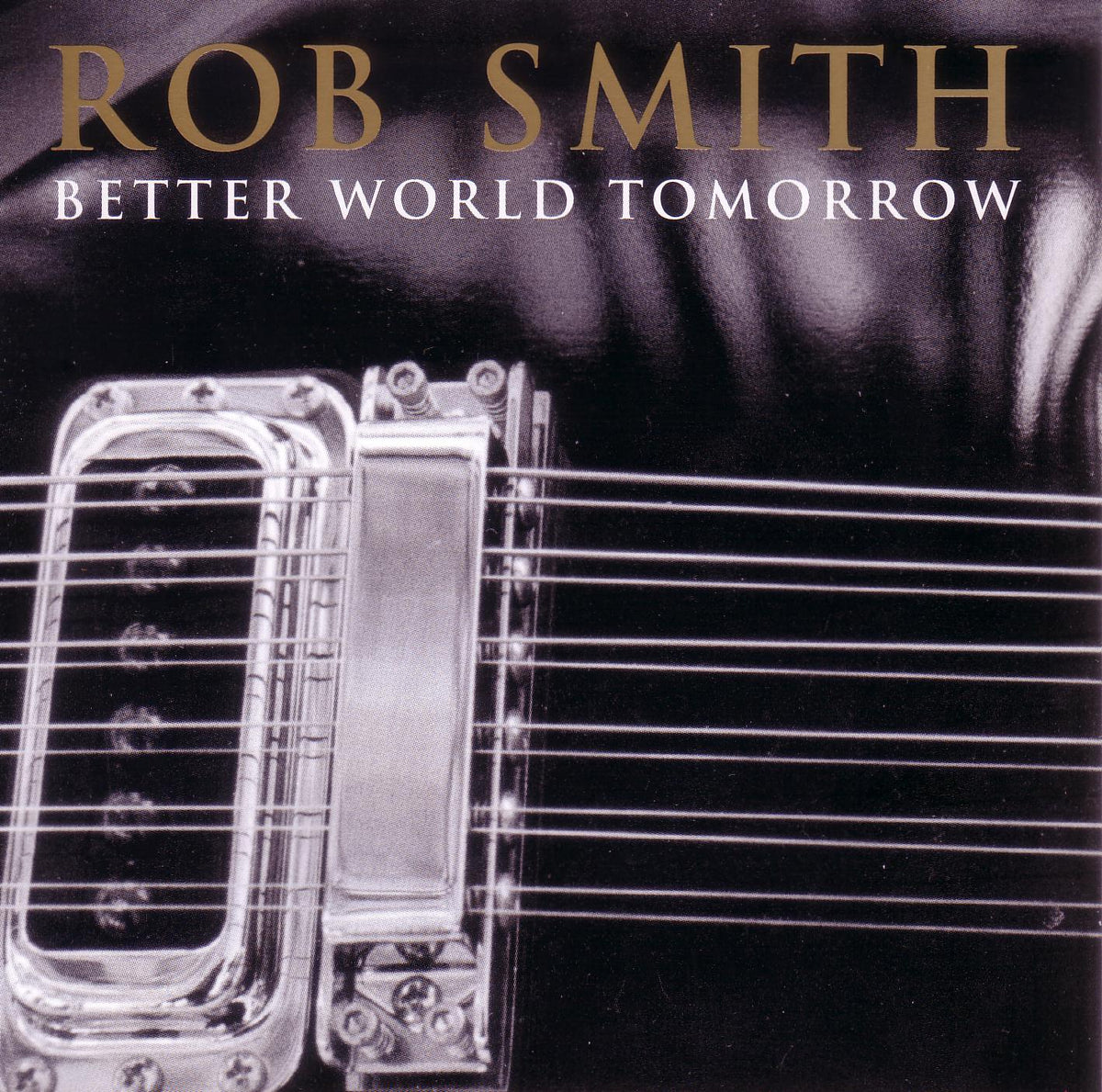 Rob Smith - Better World Tomorrow – Pop Plus One